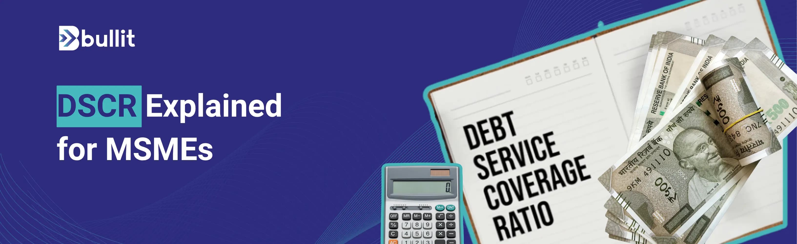 What is DSCR Ratio? Meaning, Formula, and Loan Eligibility Explained