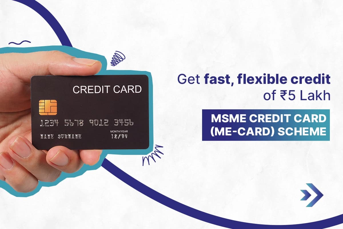 MSME Credit Card (ME-Card) Scheme for Small Businesses